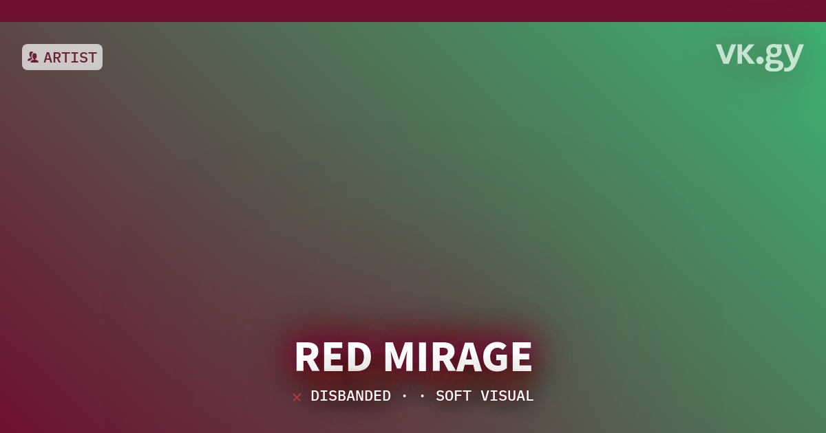 RED MIRAGE profile | RED MIRAGEプロフィール | vkgy (ブイケージ)