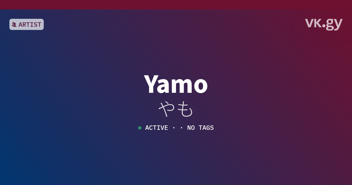 Yamo profile | やもプロフィール | vkgy (ブイケージ)
