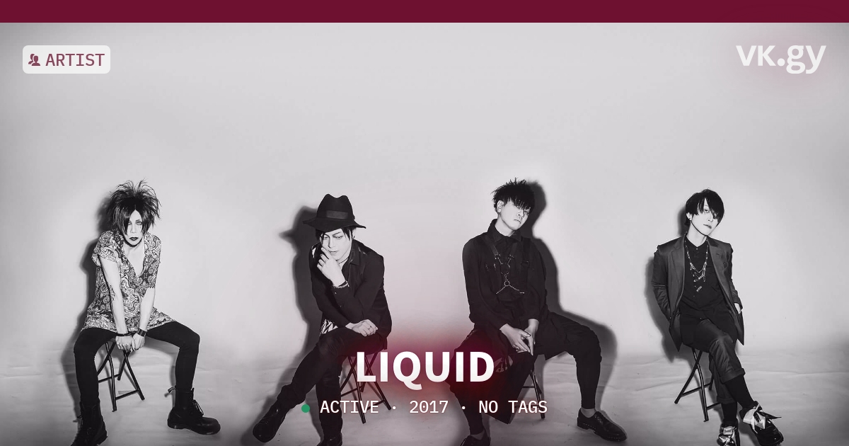 LIQUID profile | LIQUIDプロフィール | vkgy (ブイケージ)