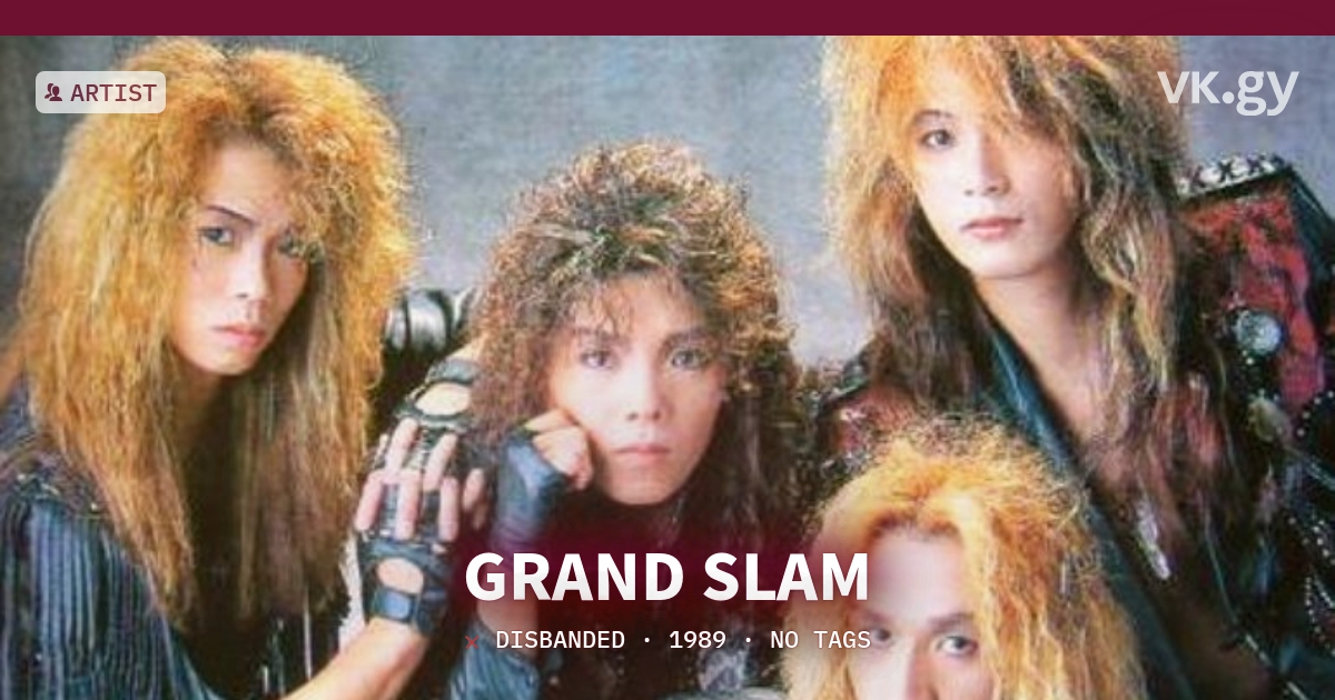 GRAND SLAM profile | GRAND SLAMプロフィール | vkgy (ブイケージ)